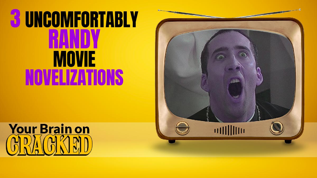 3 Uncomfortably Randy Movie Novelizations - Your Brain On Cracked ...