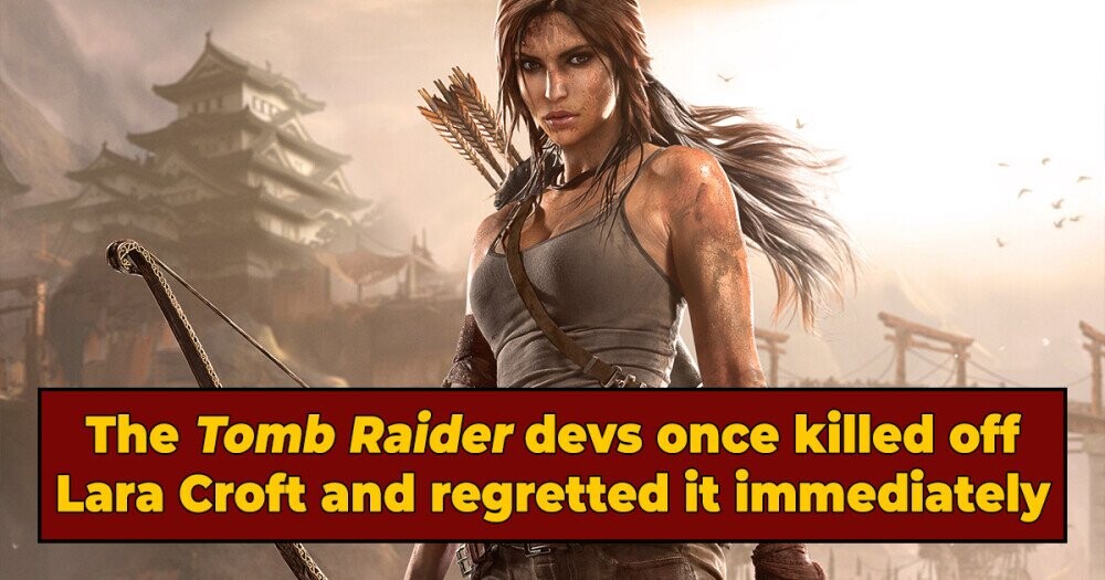The Time 'Tomb Raider's Lara Croft Died (And Came Back To Life) With ...