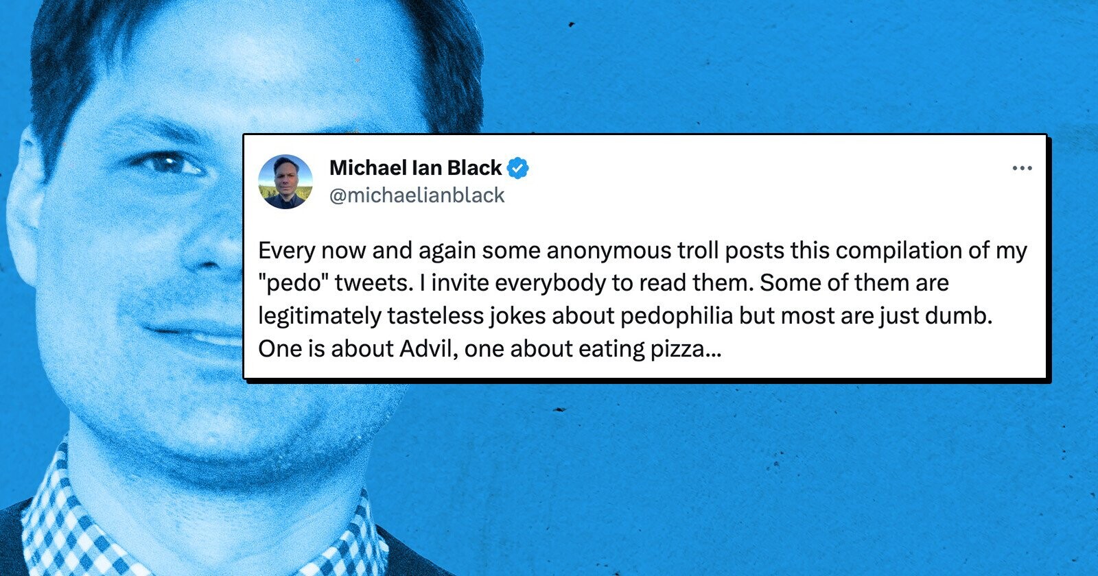 Michael Ian Black Welcomes an Investigation Into His ‘Pedo’ Tweets ...