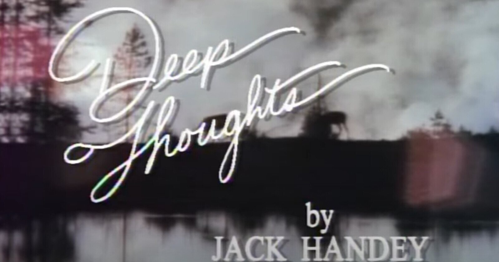 11 Jack Handey Deep Thoughts to Live Your Life By | Cracked.com