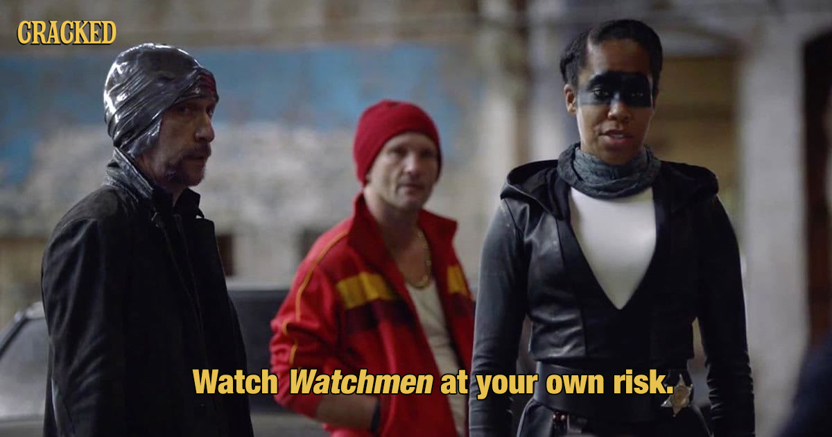 Reminder: The 'Watchmen' TV Show Shouldn't Exist | Cracked.com
