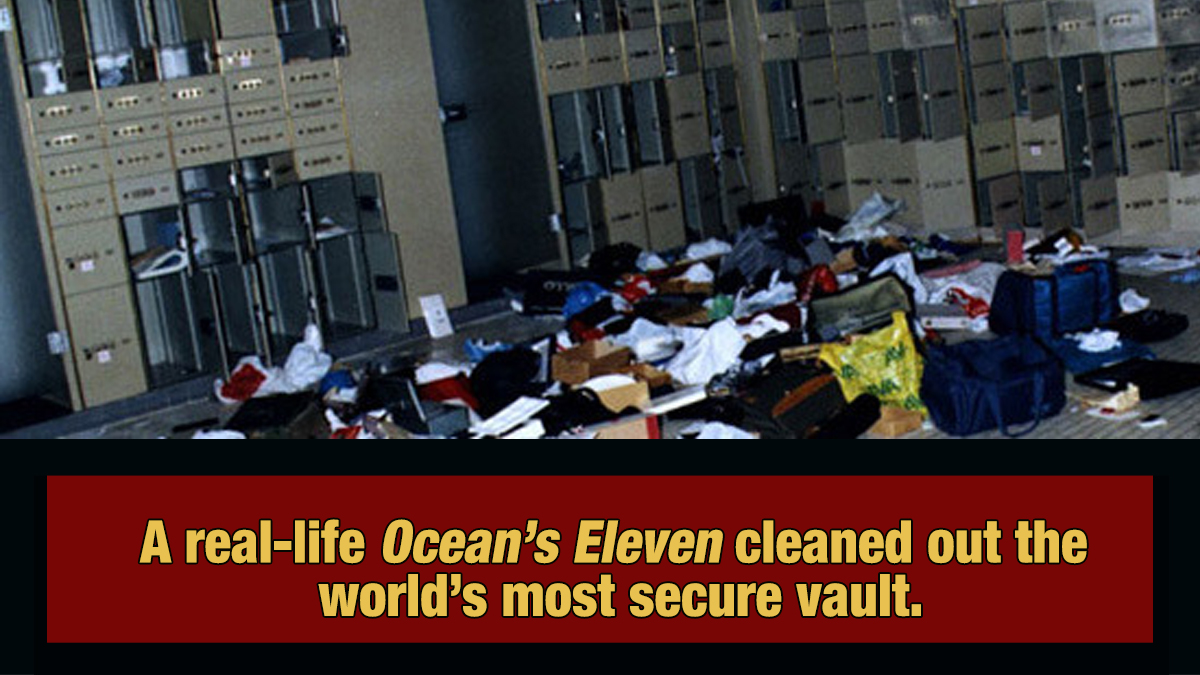 Truly Spectacular Real-Life Heists | Cracked.com