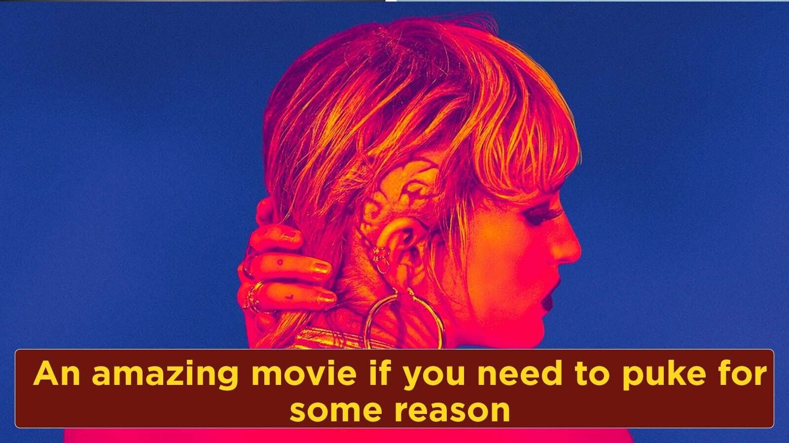 The Perfect Movie In Case You Need To Puke For Some Reason (AKA Titane ...