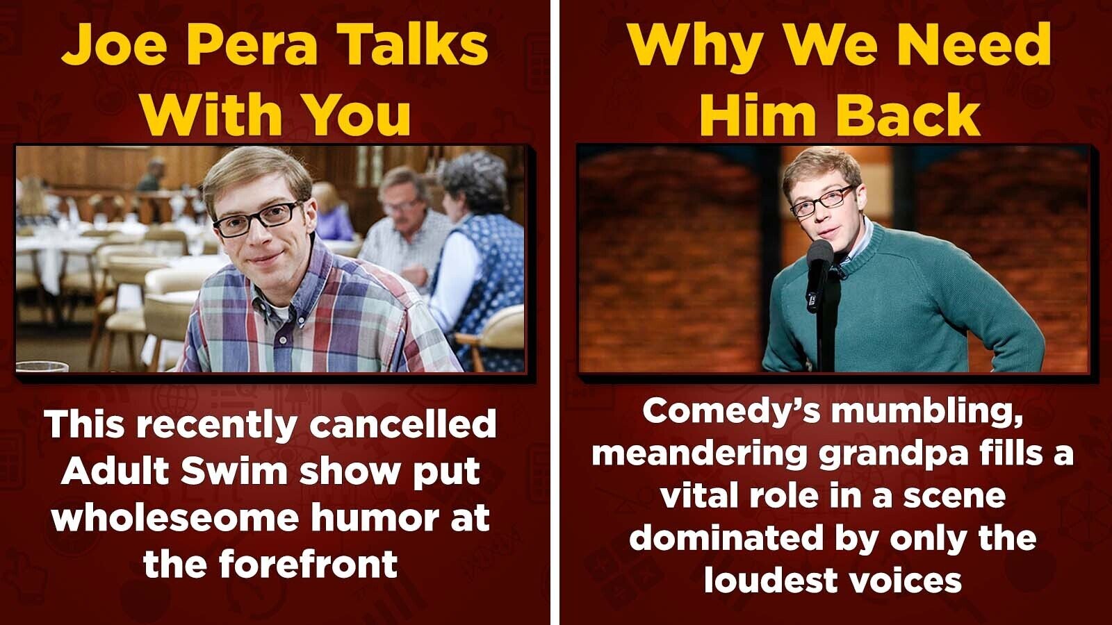 Why Comedy Needs Joe Pera | Cracked.com