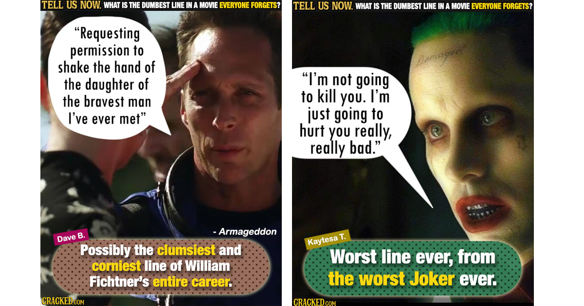 Tell Us Now: What's The Dumbest Movie Line People Forget? | Cracked.com