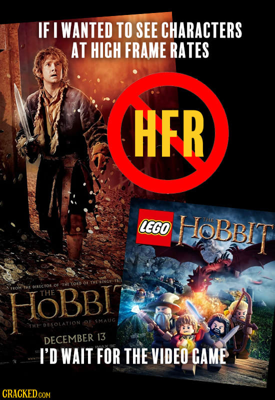 What is the problem people have with high frame rate? It makes the ...